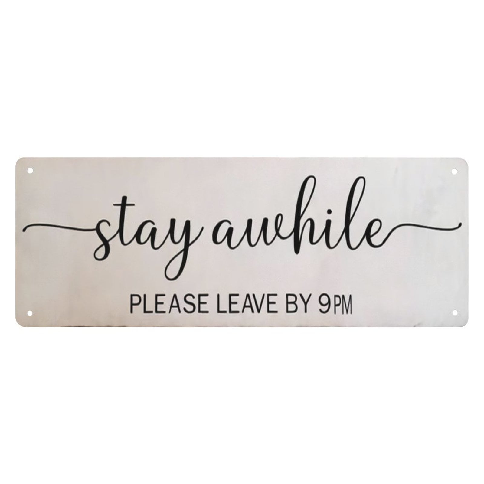 Metal Tin Sign stay awhile please leave by 9 PM Street Sign Rustic Art ...