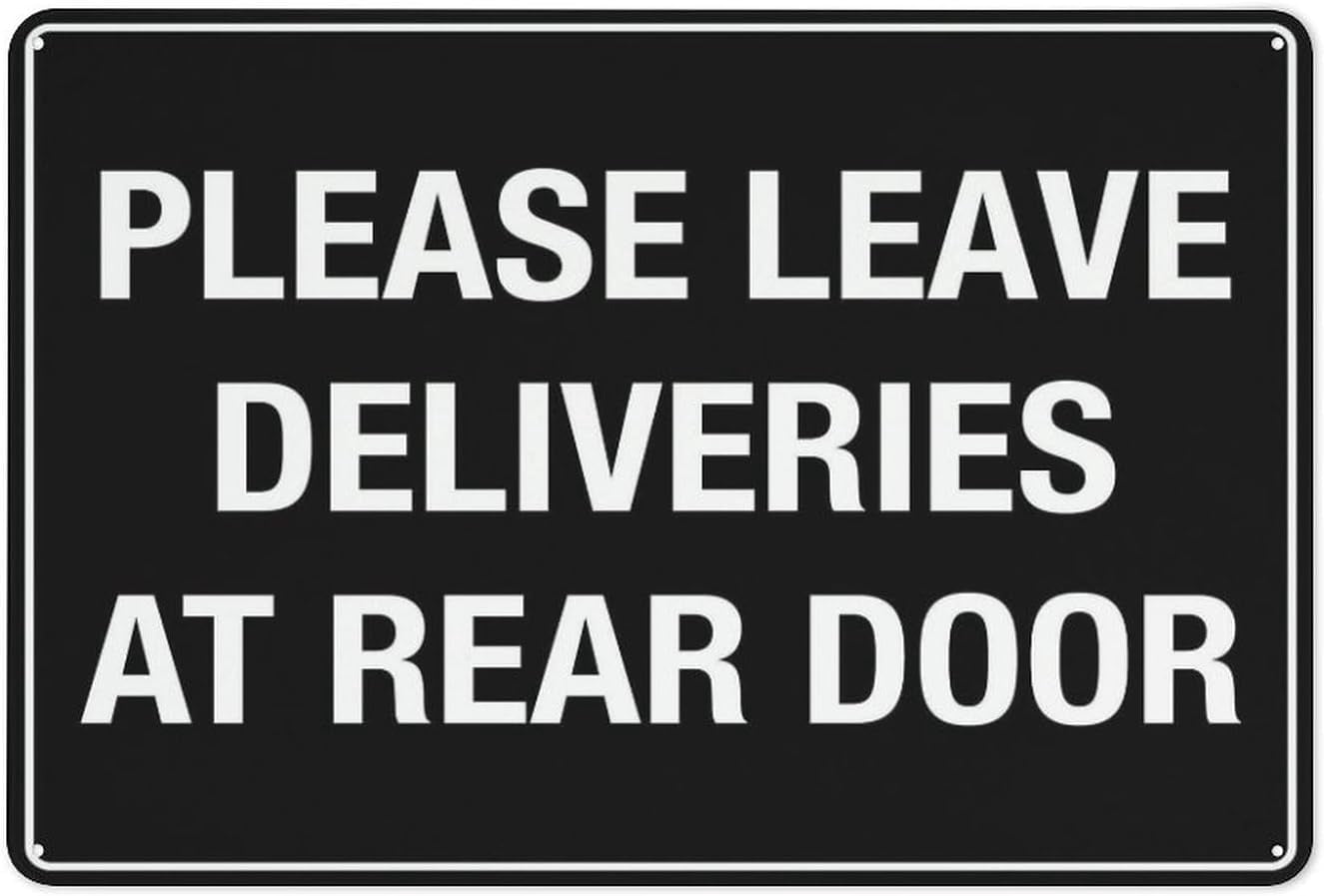 Metal Tin Signs Please Leave Deliveries At Rear Door Sign Safety ...
