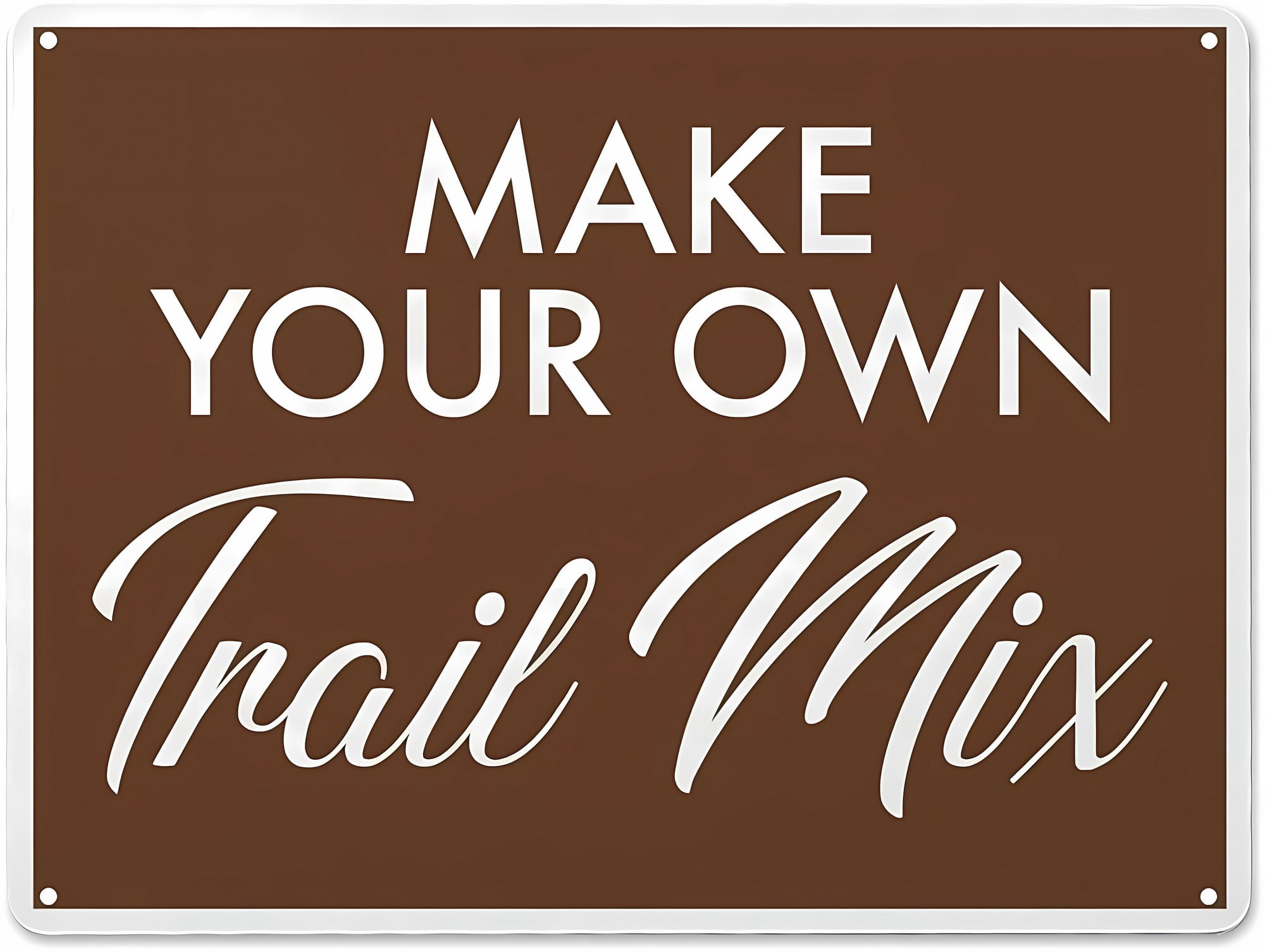 Metal W Art Decor Make Your Own Trail Mix - 8"x12" Aluminum Warning ...