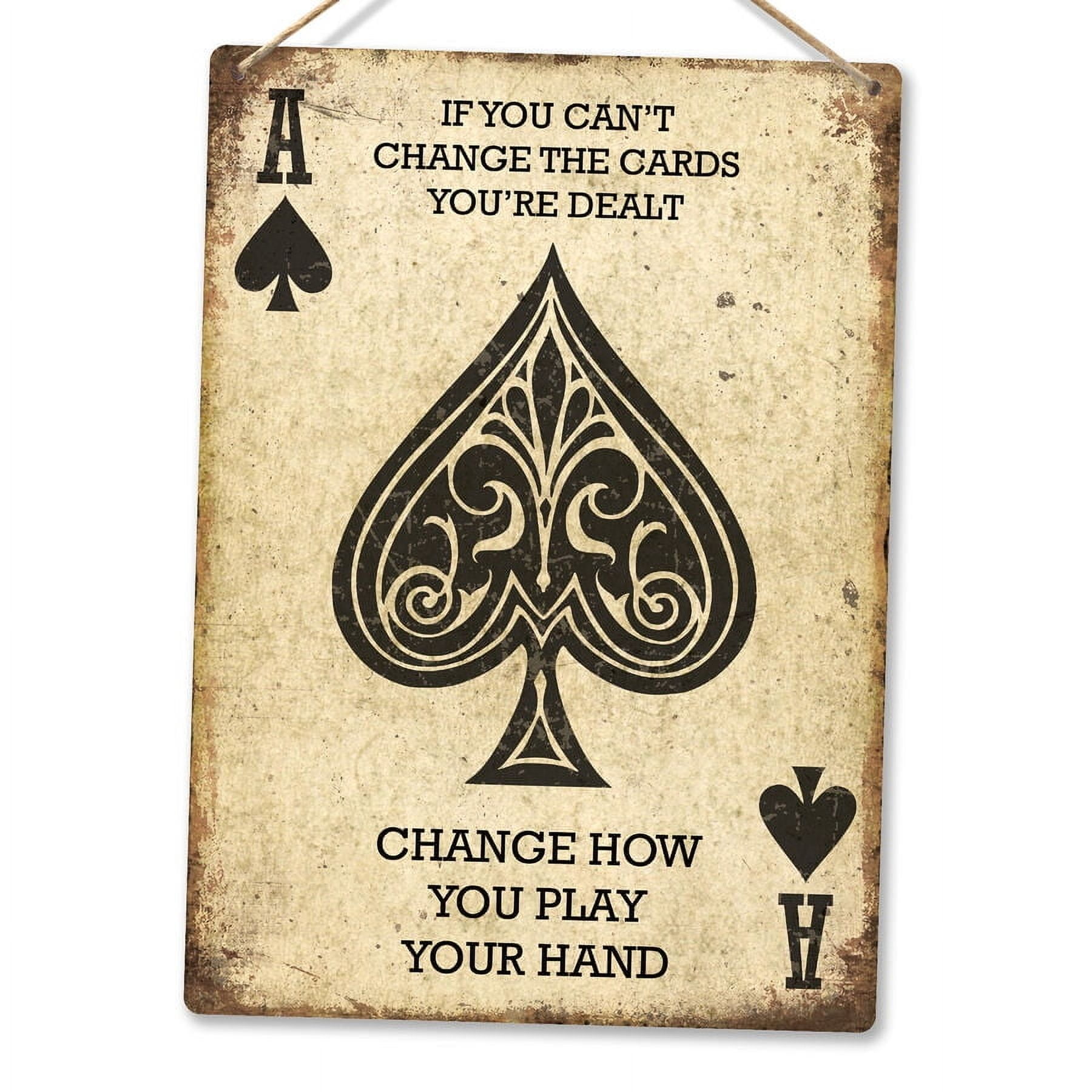 Metal Wall Sign Ace of Spades Change How You Play Your Hand Wholesome ...