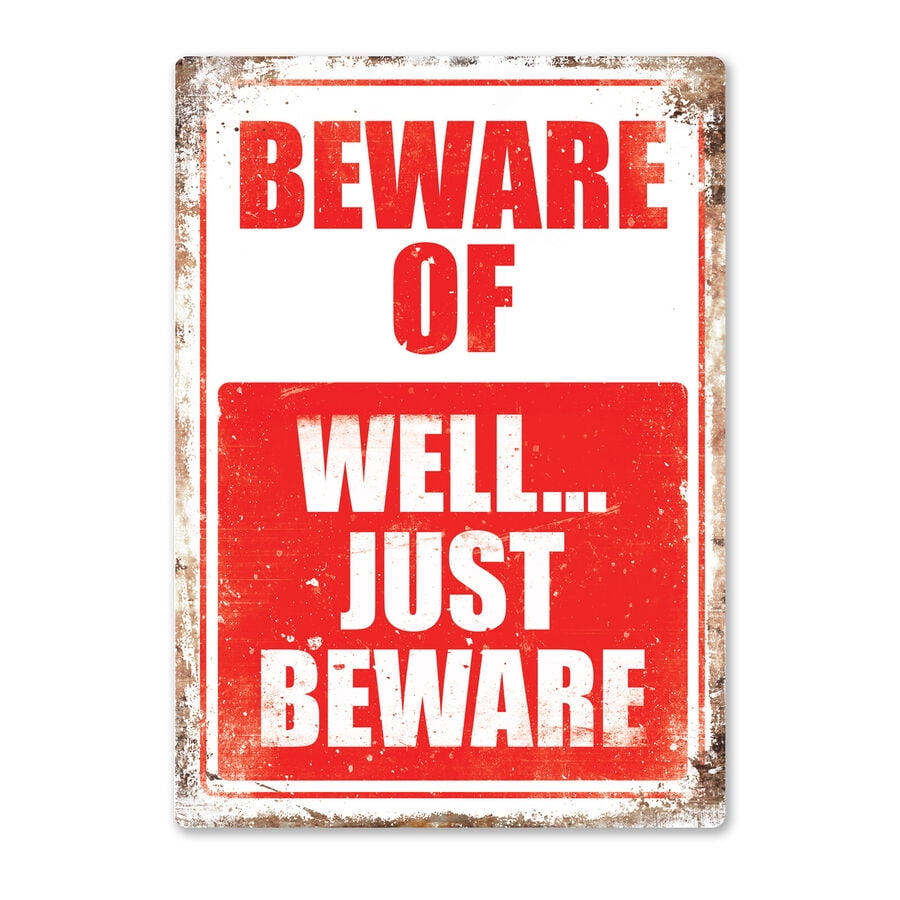 Metal Wall Sign Beware Of The ...Just Beware! Funny Humour Gift Silly ...