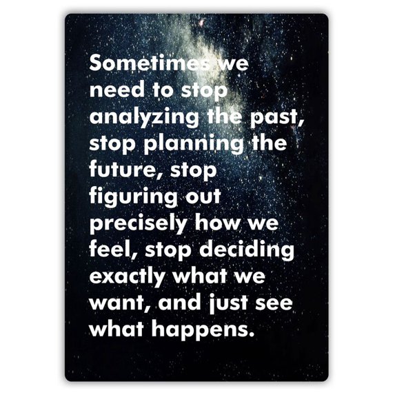Metal Wall Sign Stop Analyzing The Past Quote Inspirational Truth Life ...