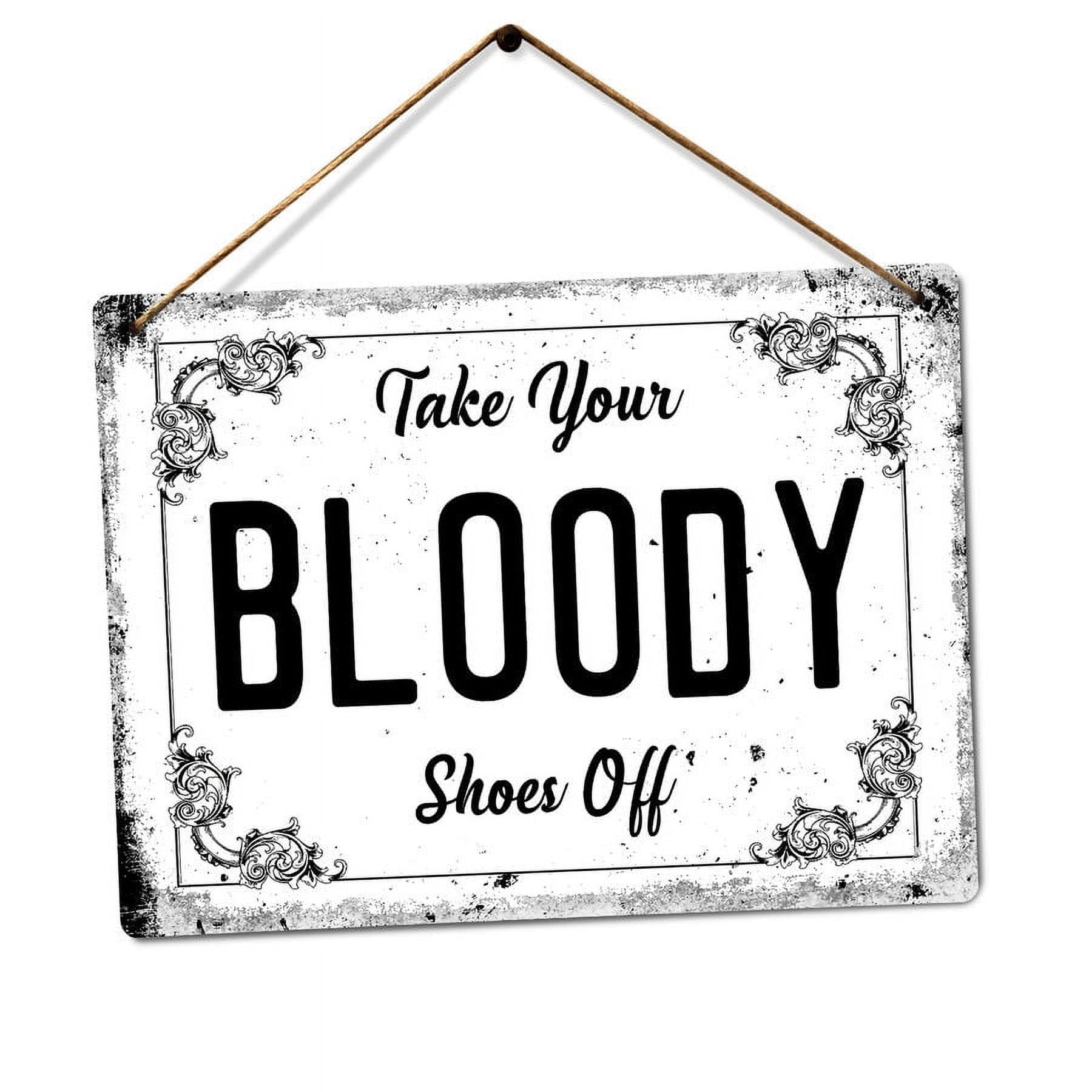 Metal Wall Sign Take Your Bloody Shoes Off Worn Look House Hallway ...