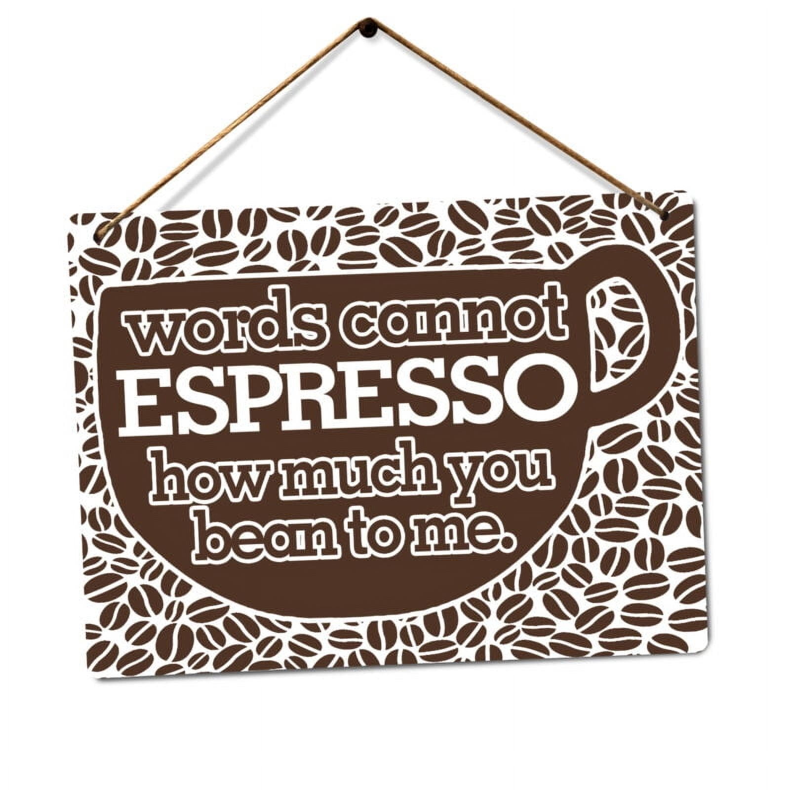 Metal Aluminium Wall Sign Words Cannot Espresso Coffee Beans Mug Cafe ...