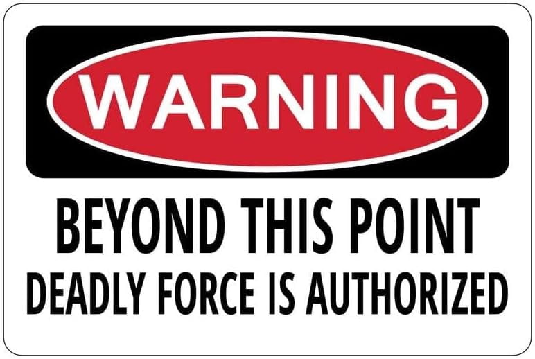 Metal Warning Signs BEYOND THIS POINT Deadly Force Is Authorized For ...
