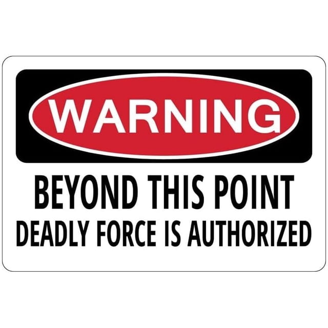 Metal Warning Signs BEYOND THIS POINT Deadly Force Is Authorized For ...