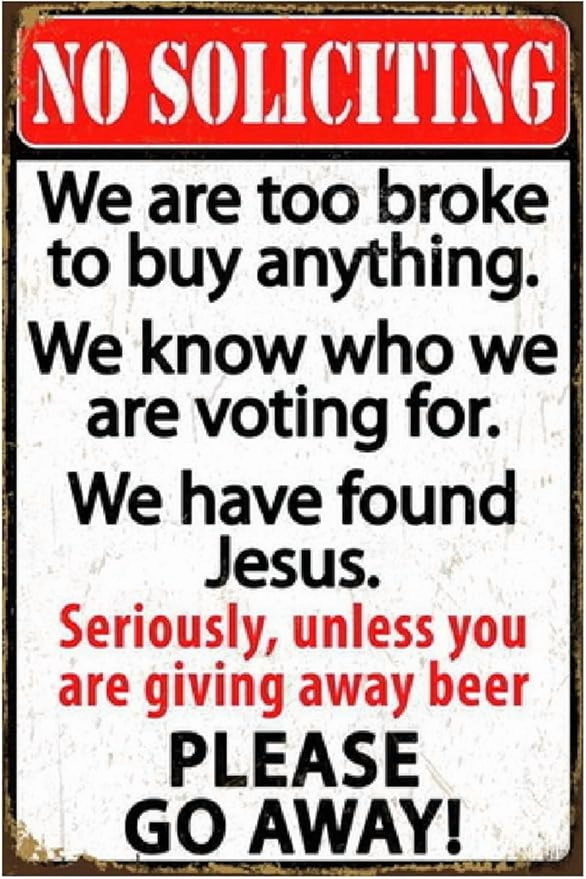 Metal Warning Tin Signs, Unless You are Giving away Beer Please Go away ...