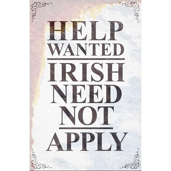 No Irish Need Apply Sign