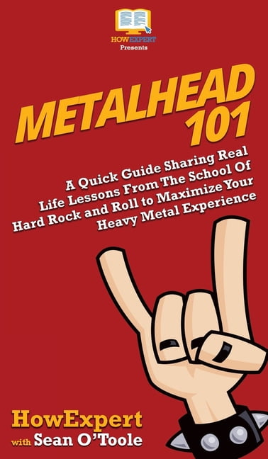 Metalhead 101 : A Quick Guide Sharing Real Life Lessons From The School ...