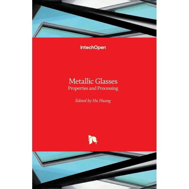 Metallic Glasses: Properties and Processing (Hardcover) - Walmart ...