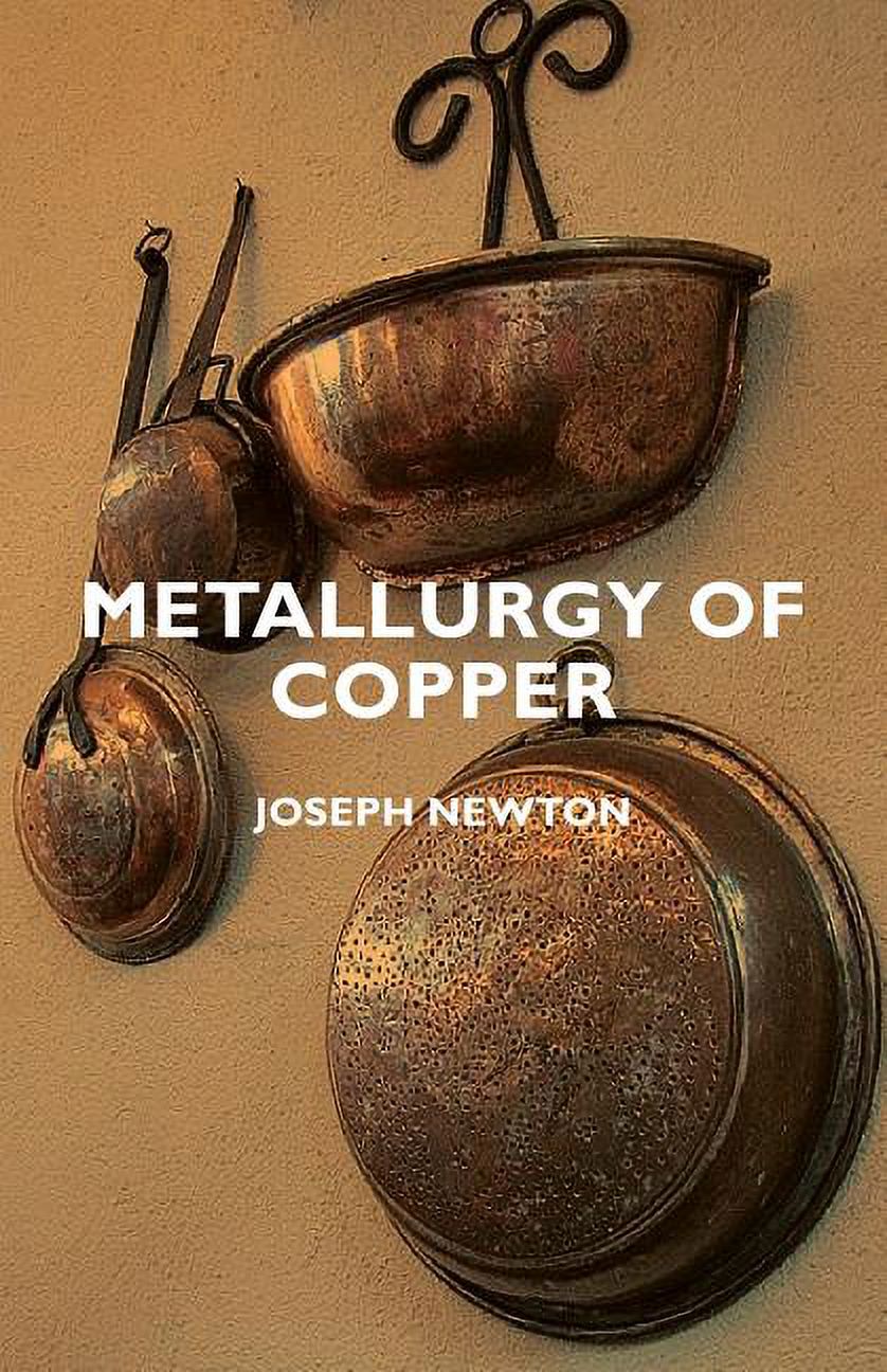 Metallurgy of Copper (Paperback) - Walmart.com