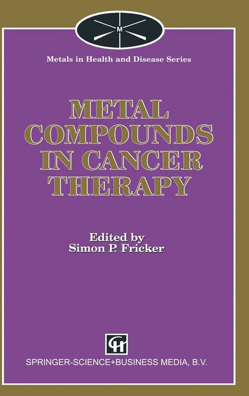 Metals in Health and Disease Series Metal Compounds in Cancer Therapy ...
