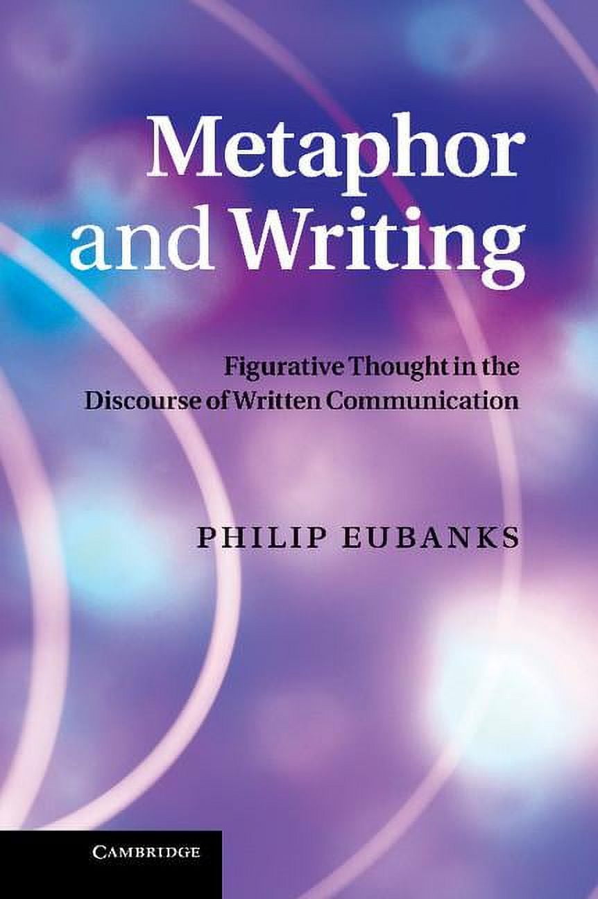 Metaphor and Writing: Figurative Thought in the Discourse of Written ...