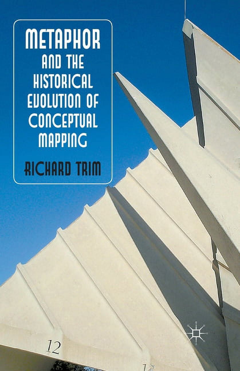Metaphor and the Historical Evolution of Conceptual Mapping, (Paperback ...