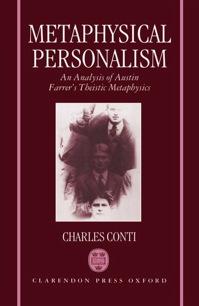 Metaphysical Personalism: An Analysis of Austin Farrer's Metaphysics of ...