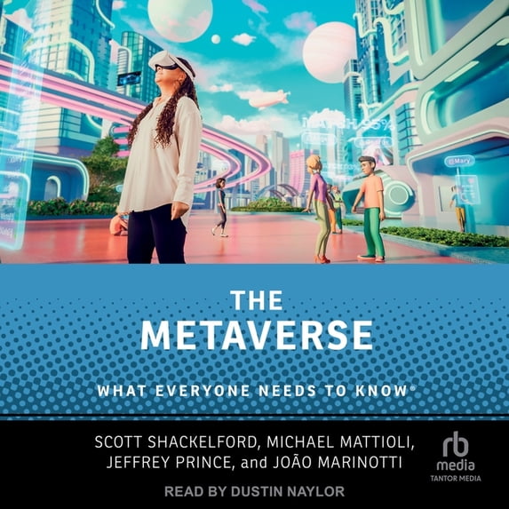 The Metaverse: What Everyone Needs to Know(r), (Audiobook) - Walmart.com