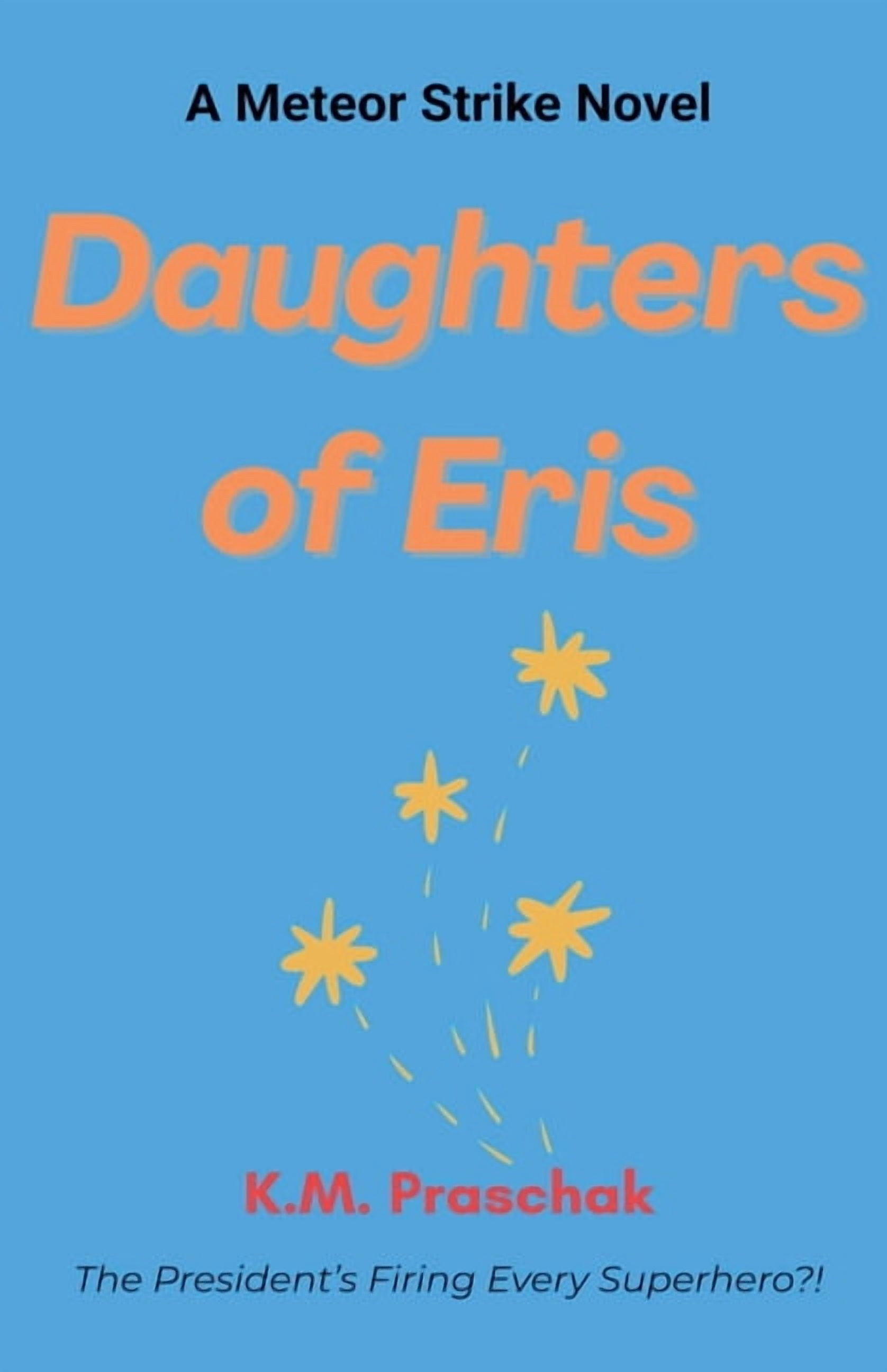 Meteor Strike Daughters of Eris, Book 3, (Paperback) - Walmart.com