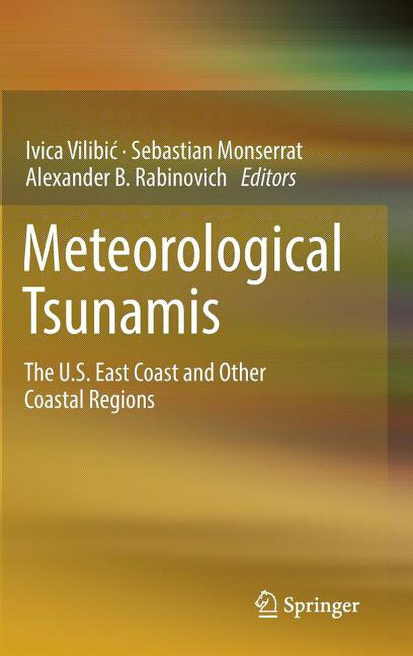 Meteorological Tsunamis: The U.S. East Coast and Other Coastal Regions ...