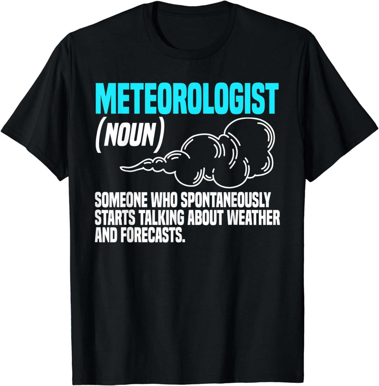Meteorologist Forecasting Weather Meteorology Weatherman T-Shirt ...