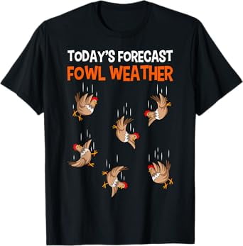 Meteorologist Weatherman Forecaster Meteorology Fowl Weather T-Shirt ...
