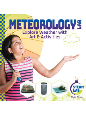 Meteorology Lab: Explore Weather with Art & Activities: Explore Weather ...