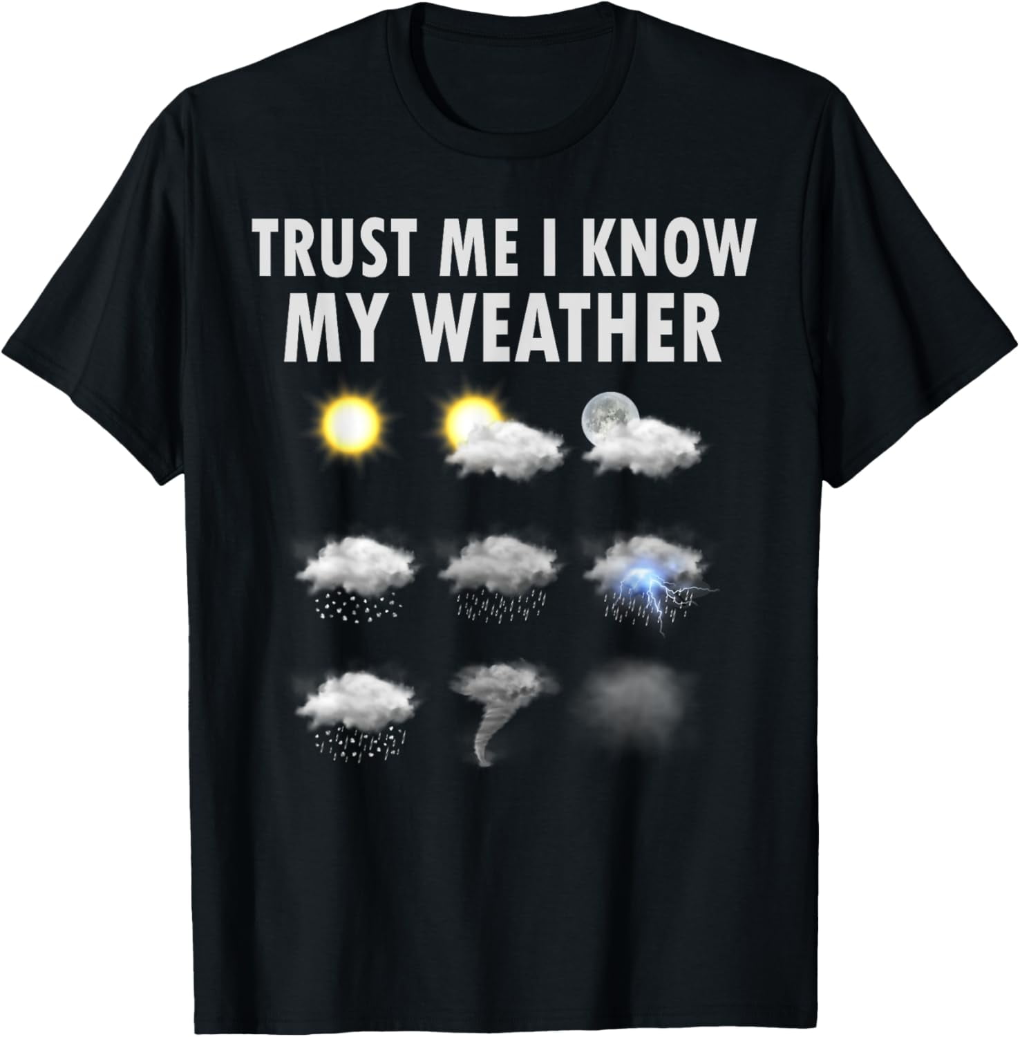 Meteorology Meteorologist Shirt Trust Me I Know My Weather T-Shirt ...