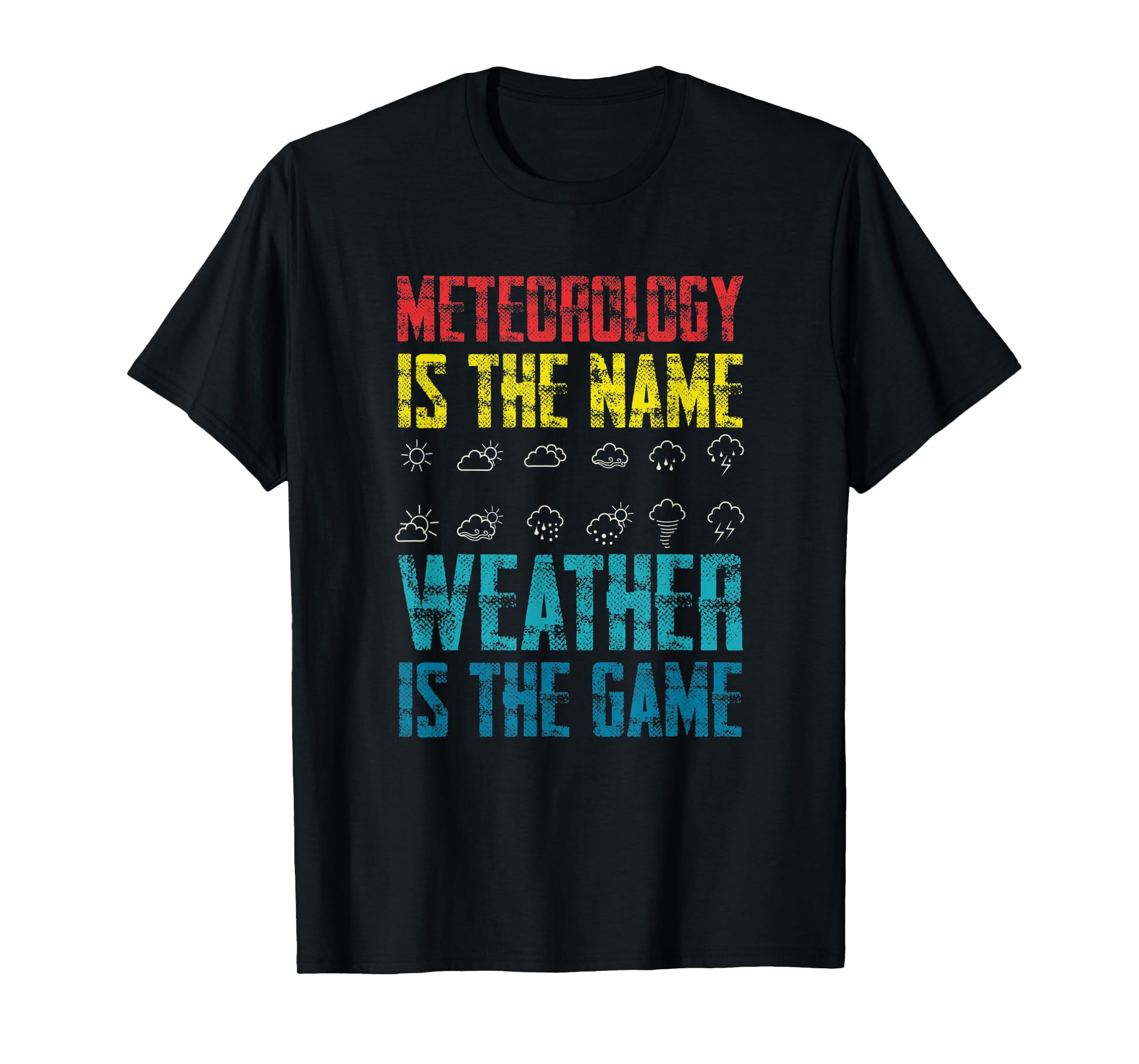 Meteorology Name Weather Game Meteorologist Storm Chaser T-Shirt ...