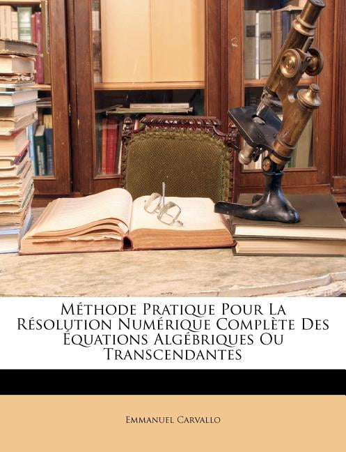 Methode Pratique Pour La Resolution Numerique Complete Des Equations ...