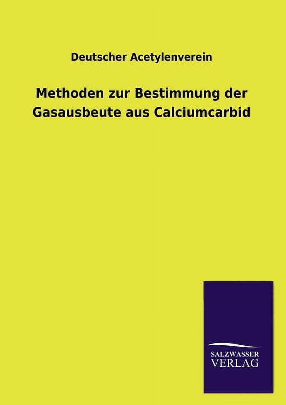 Methoden zur Bestimmung der Gasausbeute aus Calciumcarbid (Paperback) - Walmart.com
