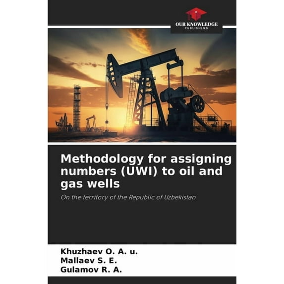 Methodology for assigning numbers (UWI) to oil and gas wells ...