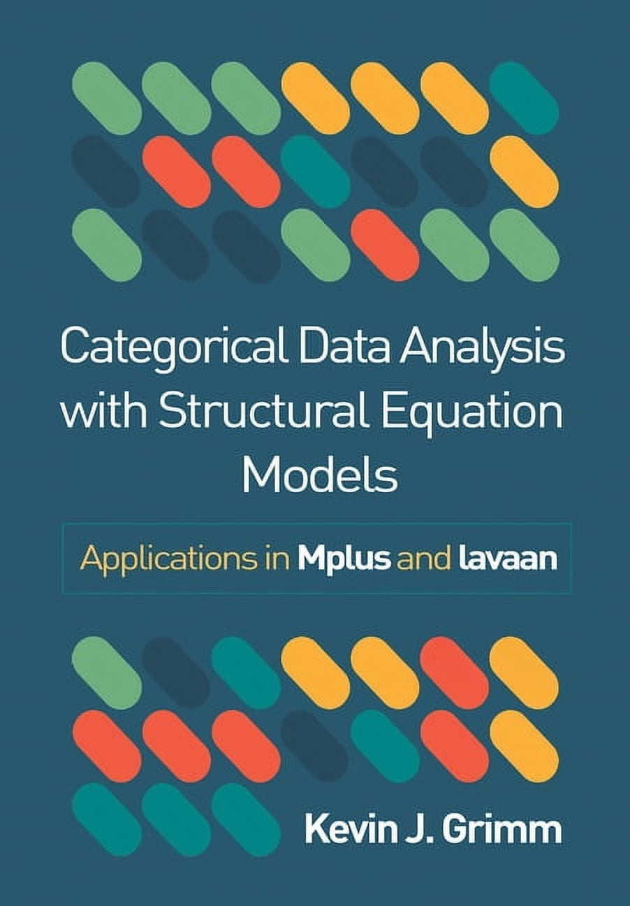 Methodology in the Social Sciences Categorical Data Analysis with Structural Equation Models ...