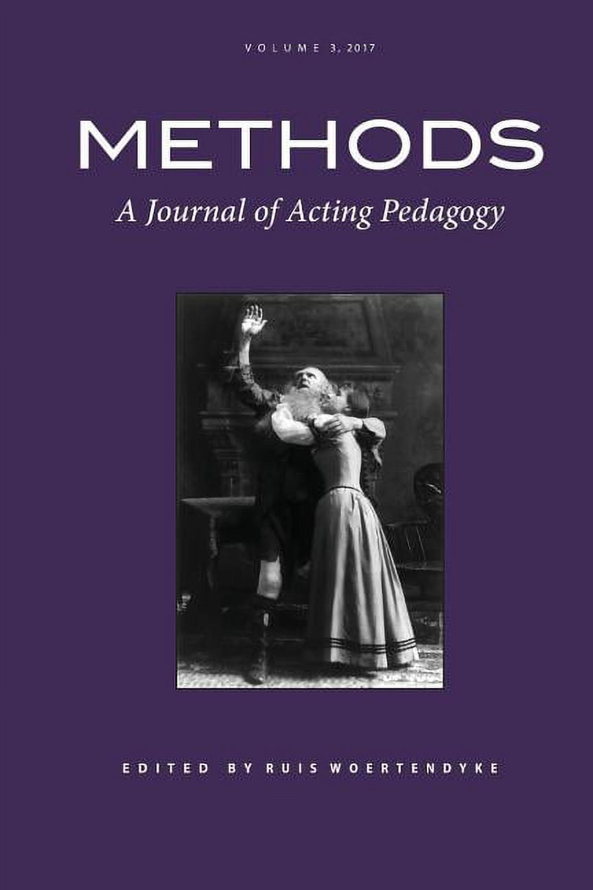 Methods: Methods Vol 3: A Journal of Acting Pedagogy (Paperback ...