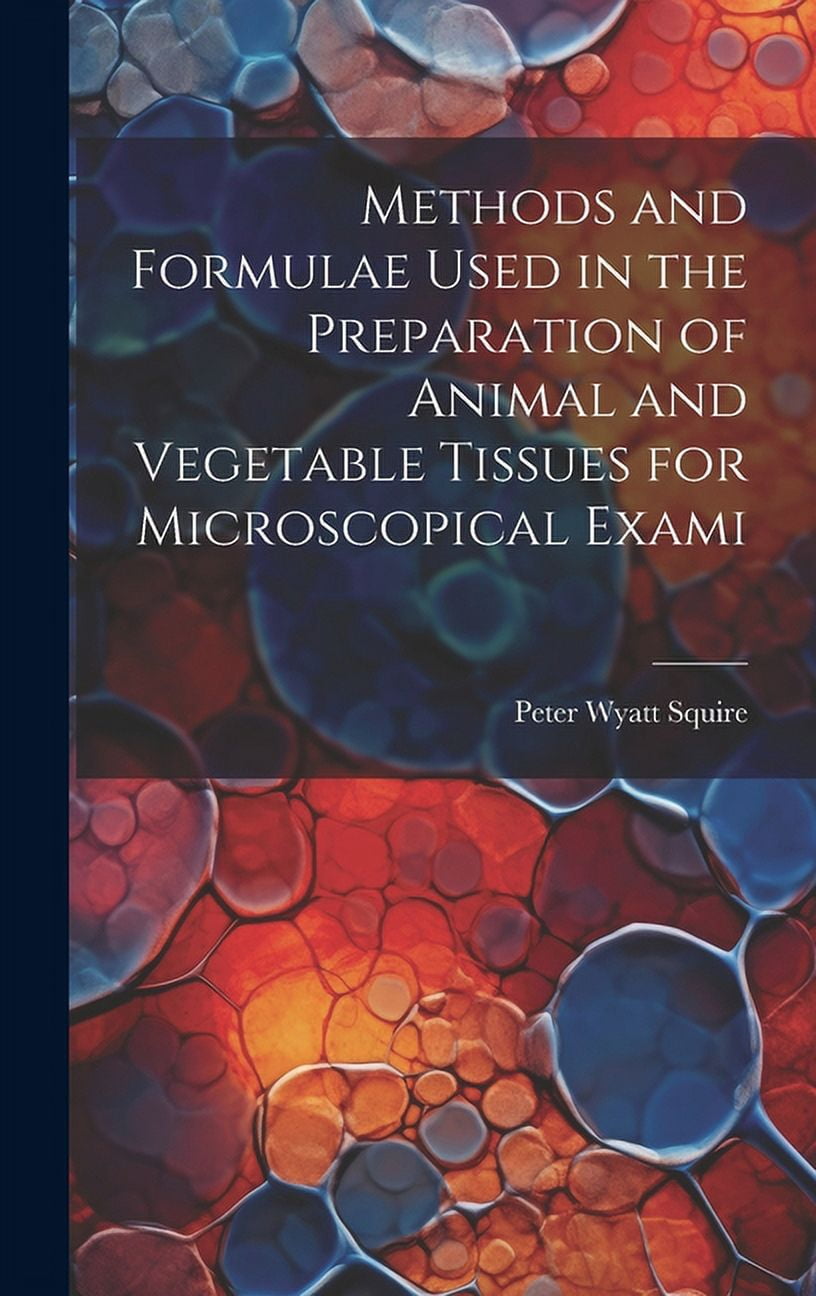 Methods and Formulae Used in the Preparation of Animal and Vegetable ...
