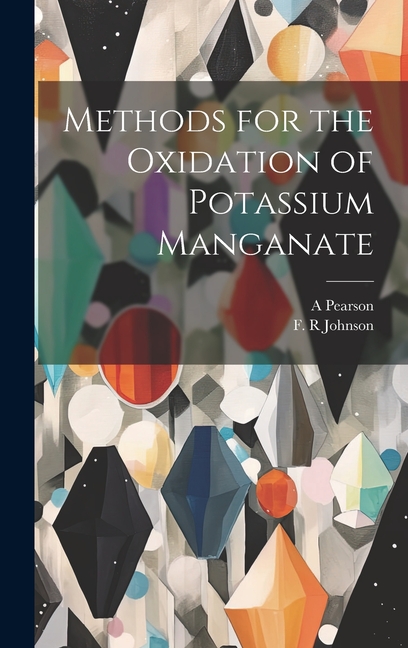 Methods for the Oxidation of Potassium Manganate (Hardcover) - Walmart.com