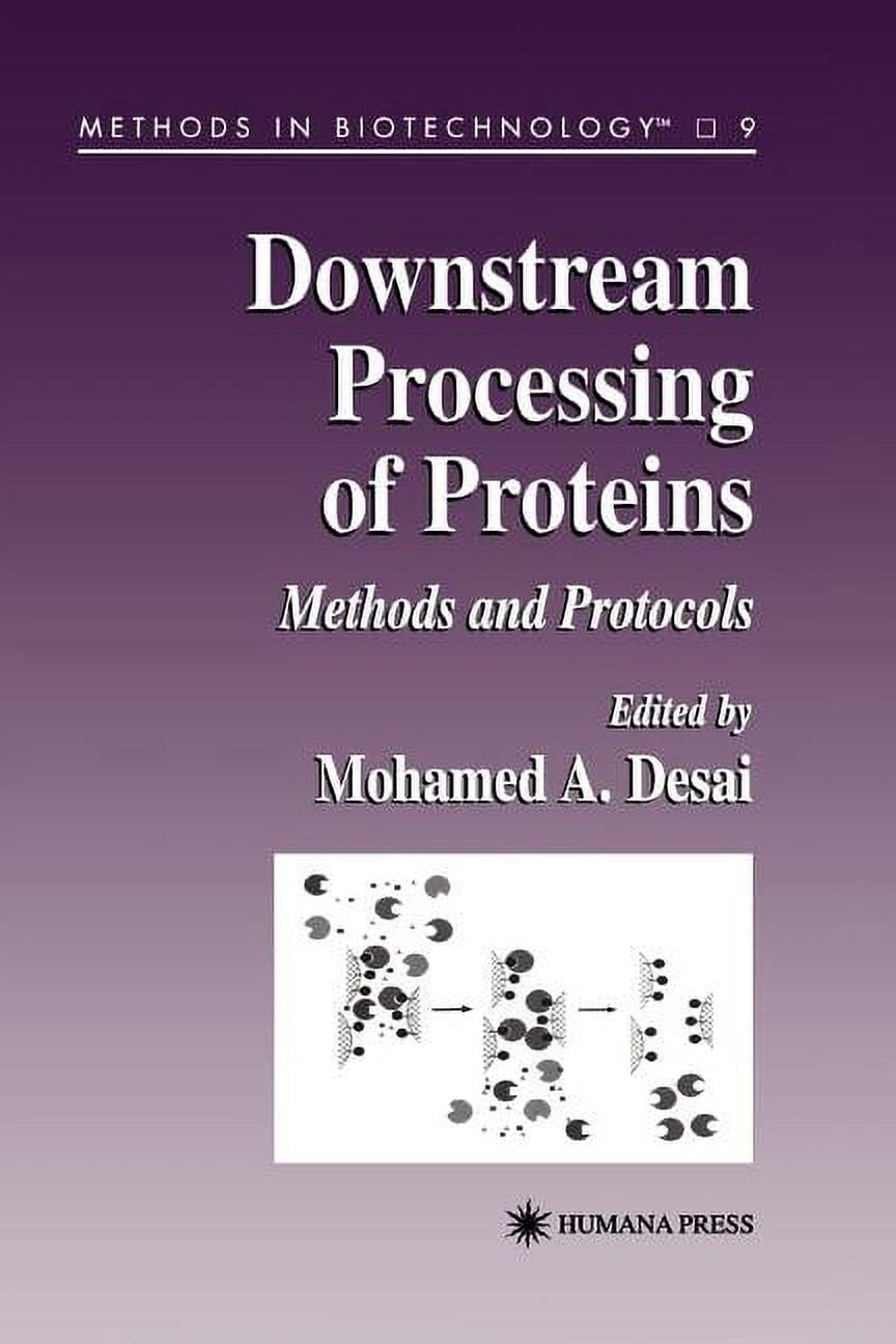 Methods in Biotechnology Downstream Processing of Proteins: Methods and Protocols, Book 9 ...