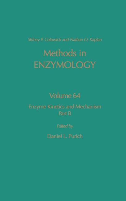 Methods in Enzymology Enzyme Kinetics and Mechanism, Part B: Isotopic ...