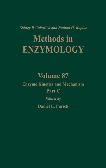 Methods in Enzymology Enzyme Kinetics and Mechanism, Part C ...