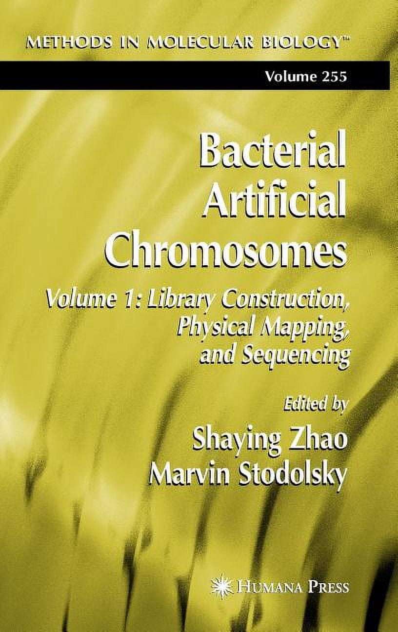 Methods in Molecular Biology Bacterial Artificial Chromosomes: Volume 1: Library Construction ...