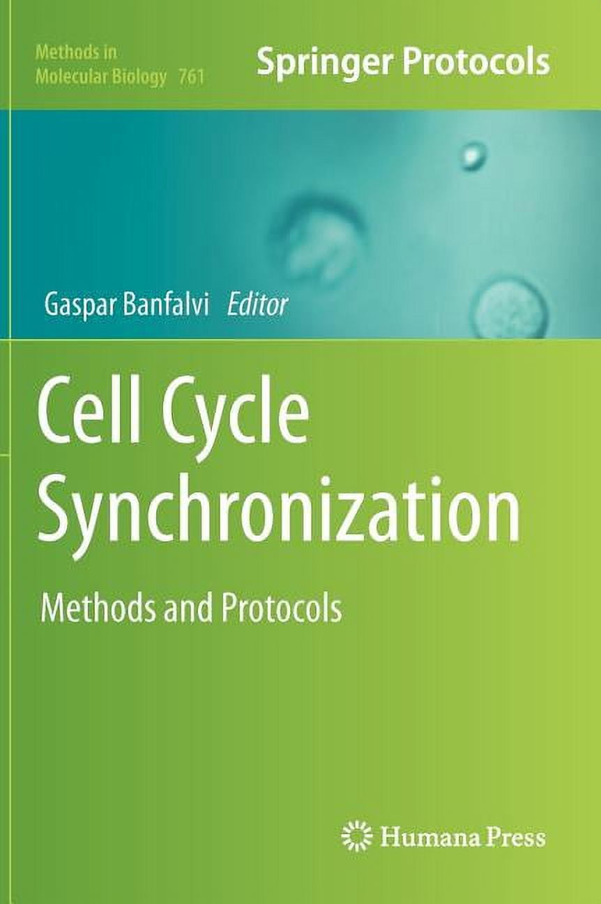 Methods in Molecular Biology: Cell Cycle Synchronization: Methods and Protocols (Hardcover ...