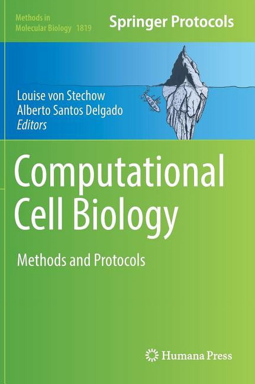 Methods in Molecular Biology: Computational Cell Biology: Methods and ...