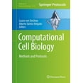 Methods in Molecular Biology: Computational Cell Biology: Methods and ...