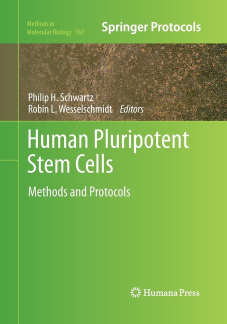Methods in Molecular Biology: Human Pluripotent Stem Cells: Methods and ...