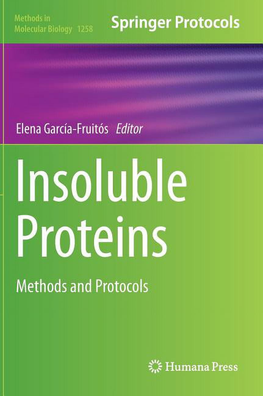 Methods in Molecular Biology: Insoluble Proteins: Methods and Protocols ...