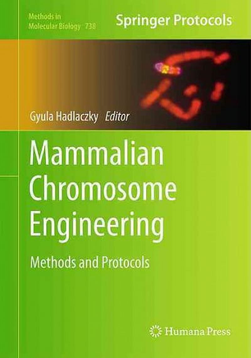 Methods in Molecular Biology: Mammalian Chromosome Engineering: Methods and Protocols (Hardcover ...