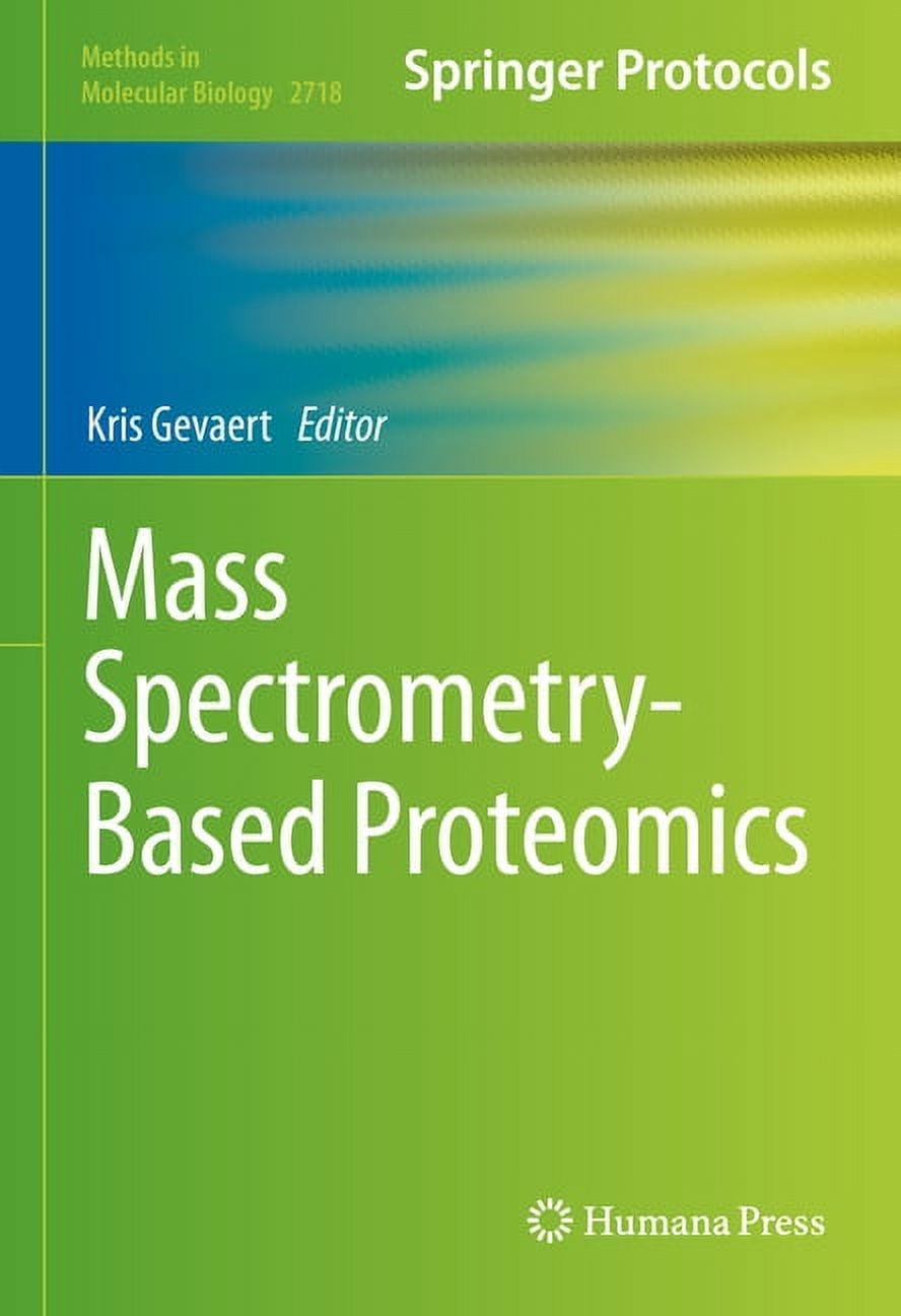 Methods in Molecular Biology Mass Spectrometry-Based Proteomics, Book ...