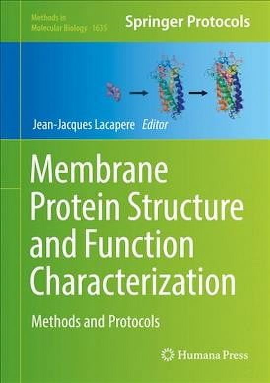Methods in Molecular Biology: Membrane Protein Structure and Function ...