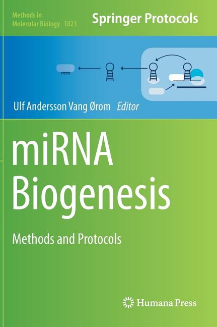 Methods in Molecular Biology Mirna Biogenesis: Methods and Protocols ...