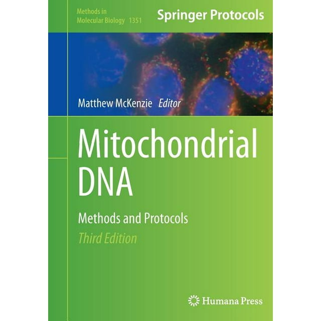 Methods in Molecular Biology: Mitochondrial DNA: Methods and Protocols ...