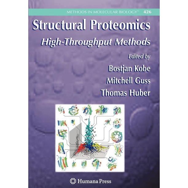 Methods in Molecular Biology: Structural Proteomics: High-Throughput ...