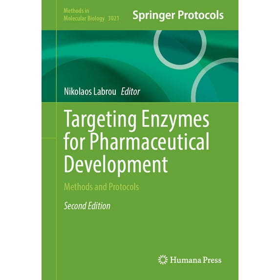 Methods in Molecular Biology Targeting Enzymes for Pharmaceutical Development: Methods and ...